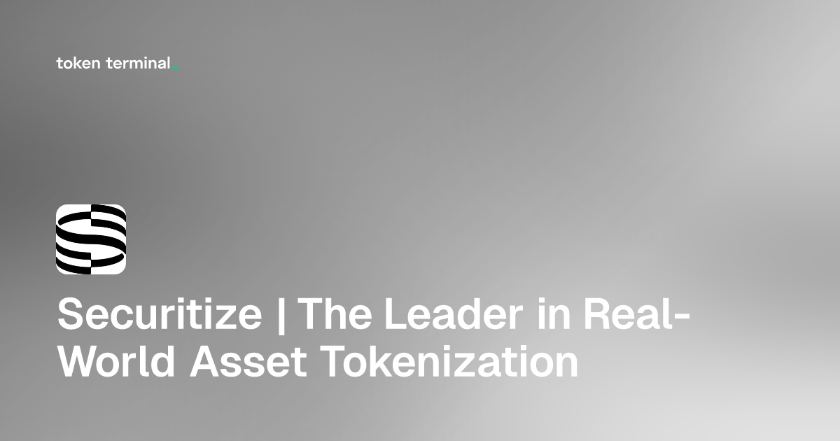 Dashboard - Securitize | The Leader in Real-World Asset Tokenization | Token Terminal