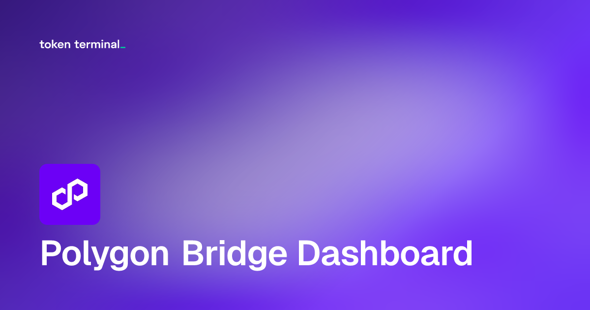 Dashboard - Polygon Bridge Dashboard | Token Terminal