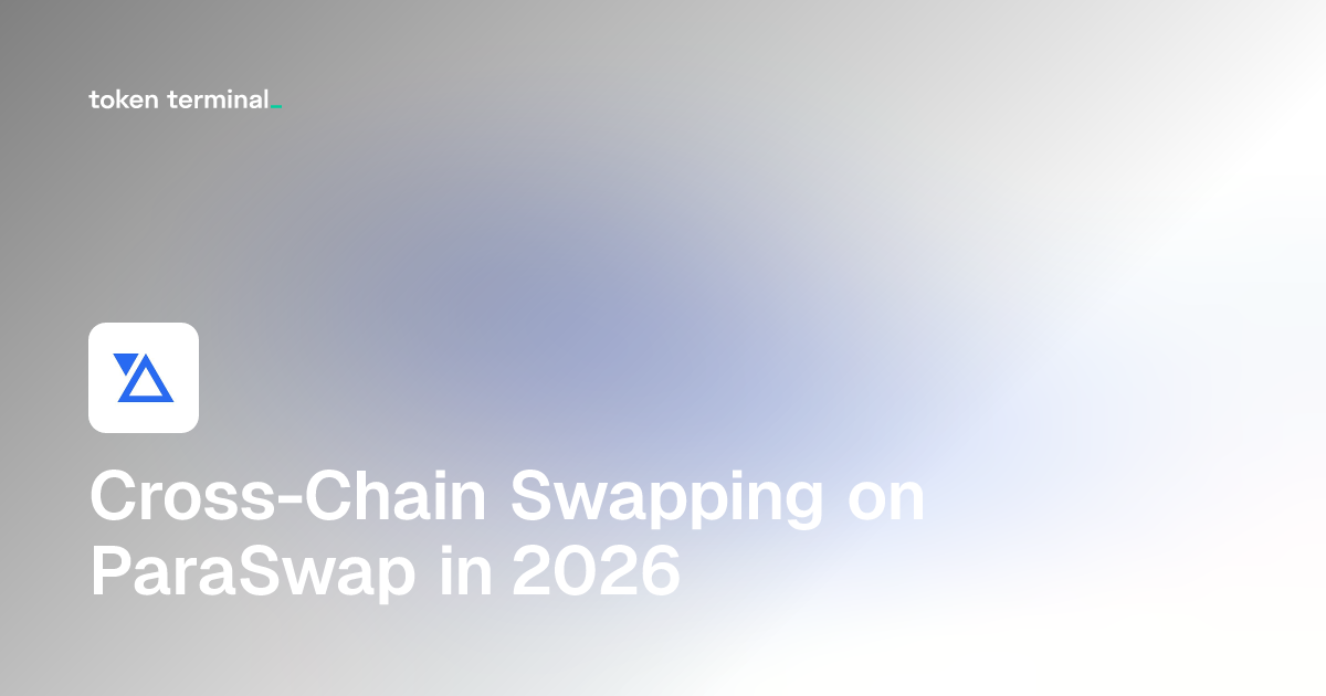 Dashboard - Cross-Chain Swapping on ParaSwap in 2026 | Token Terminal