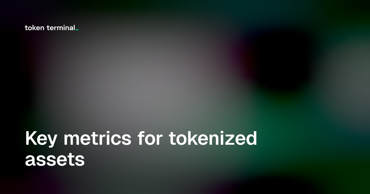 Dashboard - Key metrics for tokenized assets | Token Terminal