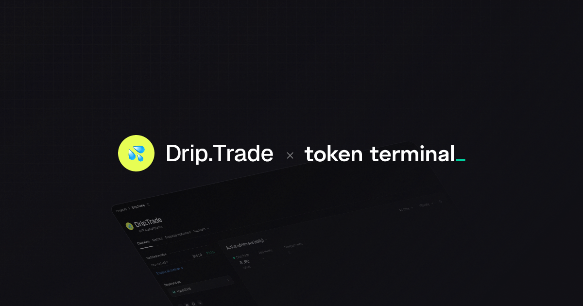 Drip.Trade overview | Token Terminal